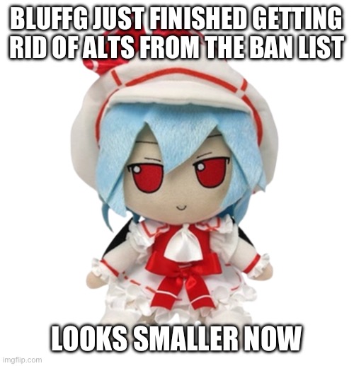 Half of them were alts lmao - Imgflip