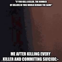 number of killers = 0 - Imgflip