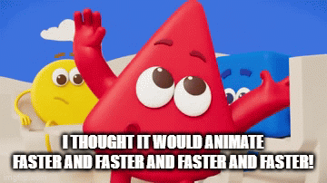 I thought it would spin Round and round and round and Round!! - Imgflip