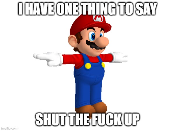 shut the fuck up - Imgflip