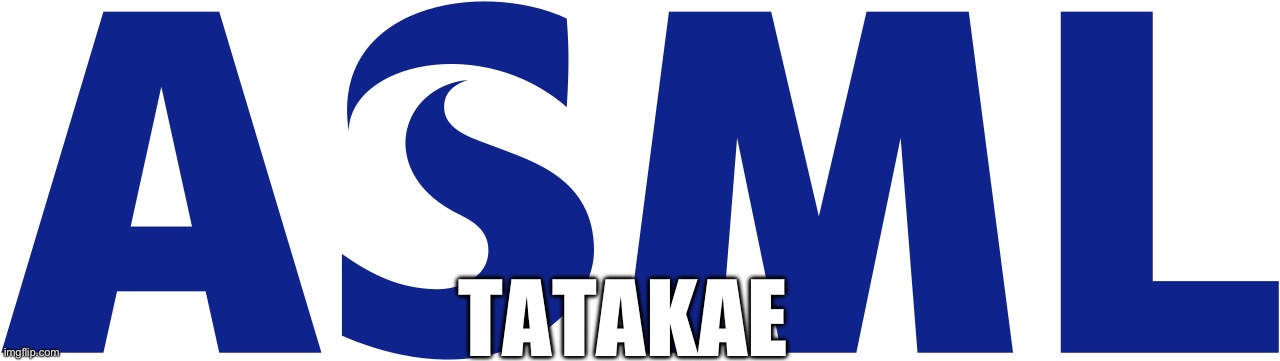 Asml - Imgflip