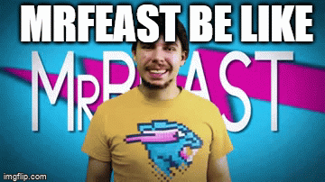 mrfeast - Imgflip