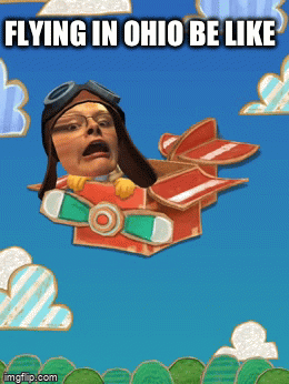 Flying in Ohio - Imgflip