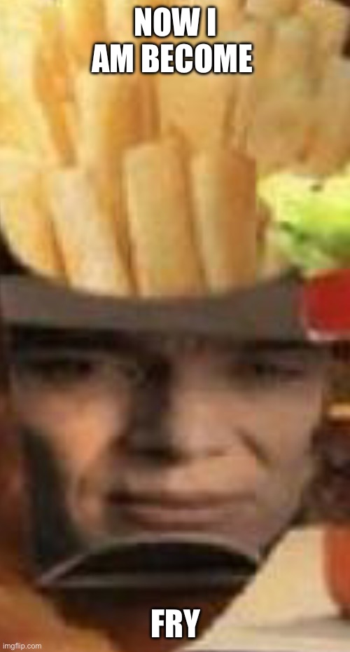 Now I am become fry - Imgflip
