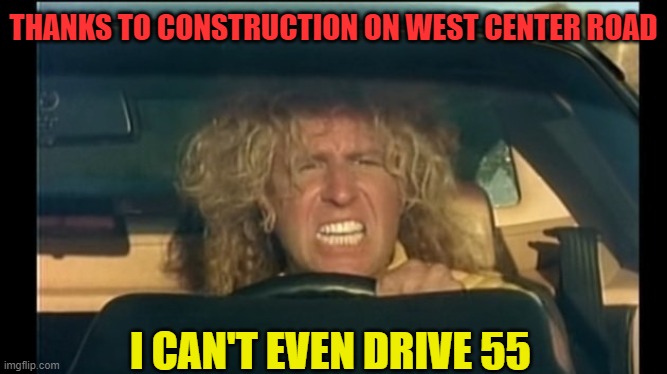 I Can't Drive 55 - Imgflip