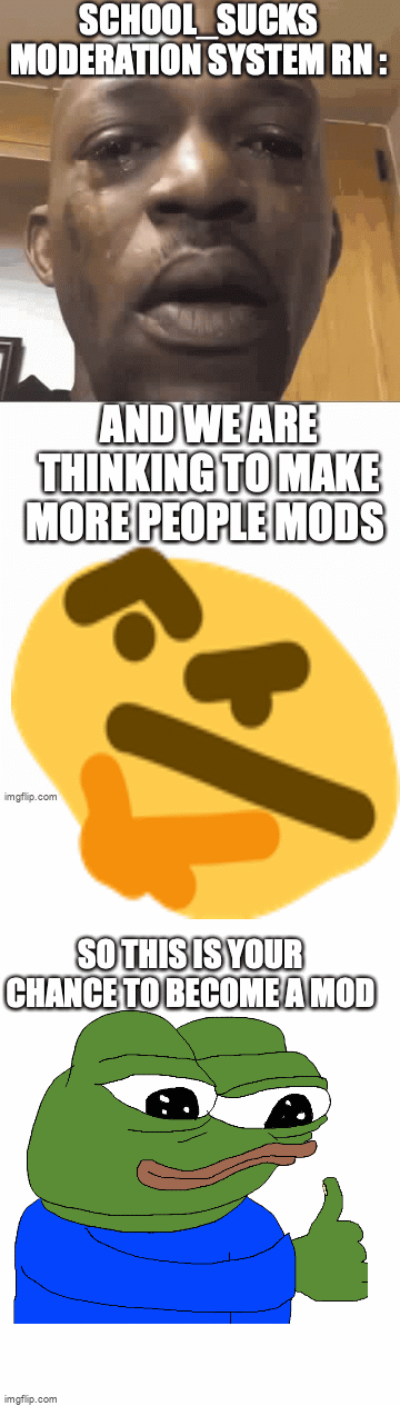 moderation approval , its your chance !!! - Imgflip