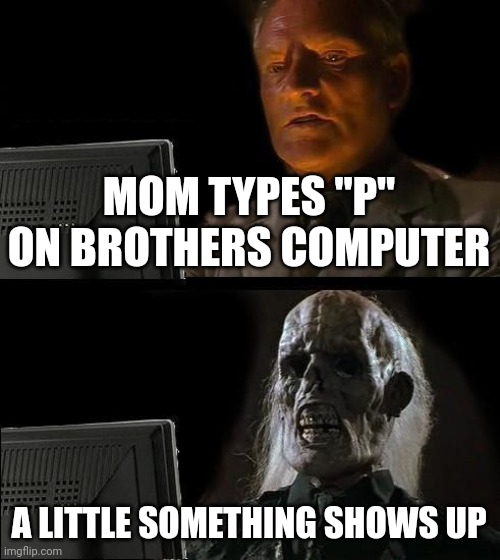 I'll Just Wait Here Meme - Imgflip