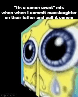 "Its a canon event" - Imgflip