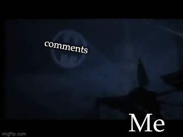 Me, seeing comment notifications and responding - Imgflip