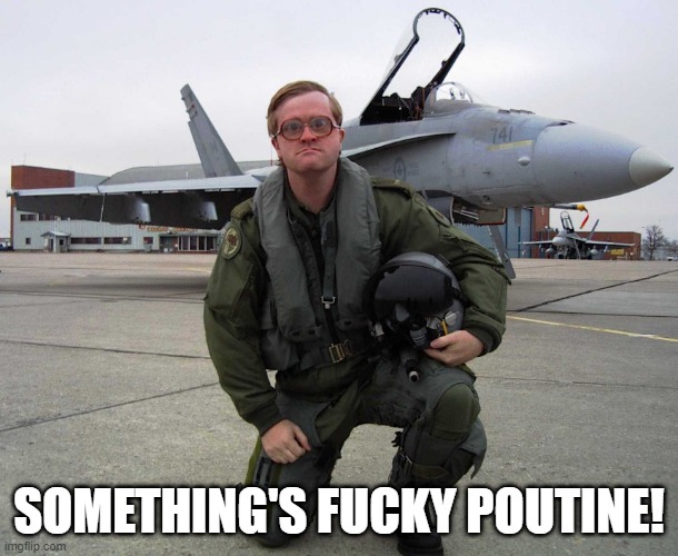 Image tagged in something's fucky poutine - Imgflip