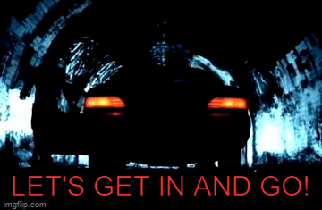 Lets get in and go! - Imgflip