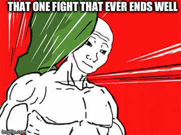 that one fight you know you’ll win - Imgflip