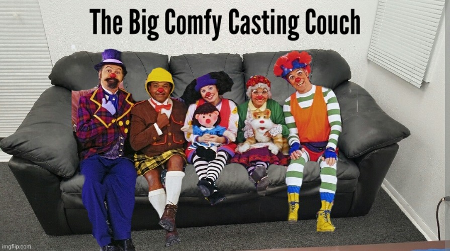 The Big Comfy Casting Couch - Imgflip