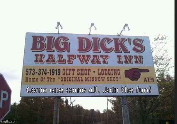 Stop at Big D's !!! - Imgflip