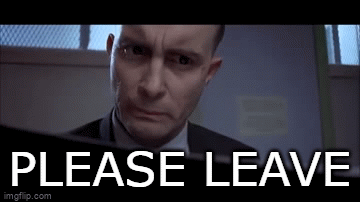Please Leave - Imgflip