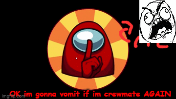 me when i am a crewmate - Imgflip