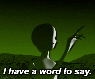 I have a word to say. - Imgflip
