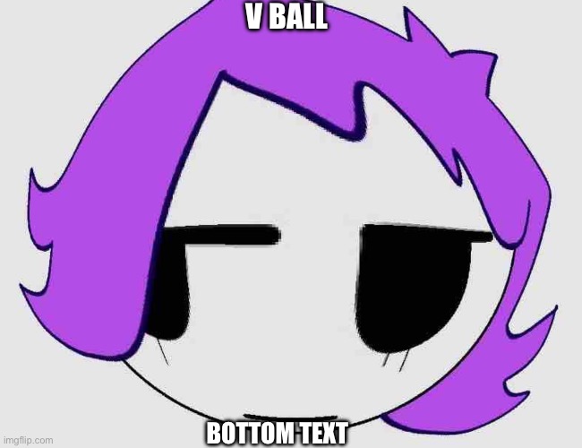 i have become ball - Imgflip