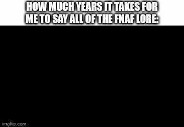 How Much Years It Takes - Imgflip