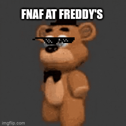 fnaf!!! - Imgflip