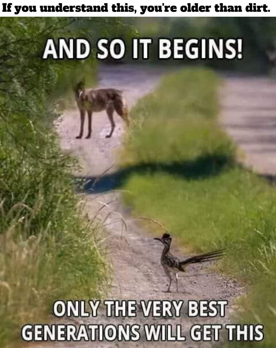 If you understand this, you're older than dirt. - Imgflip