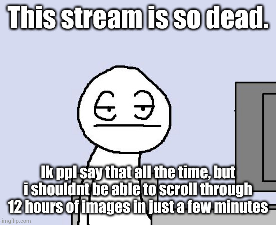 Bored of this crap - Imgflip