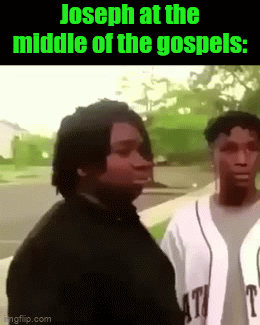 What happened to Joseph (#2,531) - Imgflip