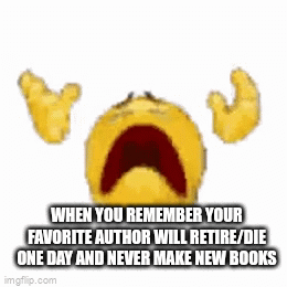 Making myself feel sad over something far in the future:D - Imgflip