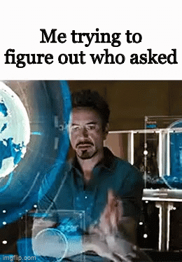 “Who asked and who cares”- my little bro - Imgflip