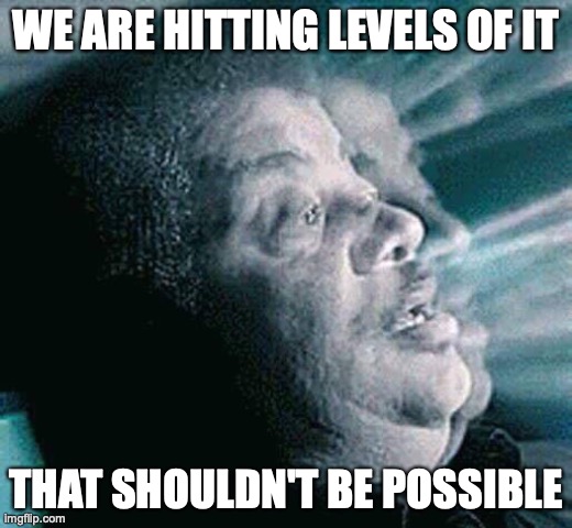 We are hitting levels that shouldn't be possible - Imgflip