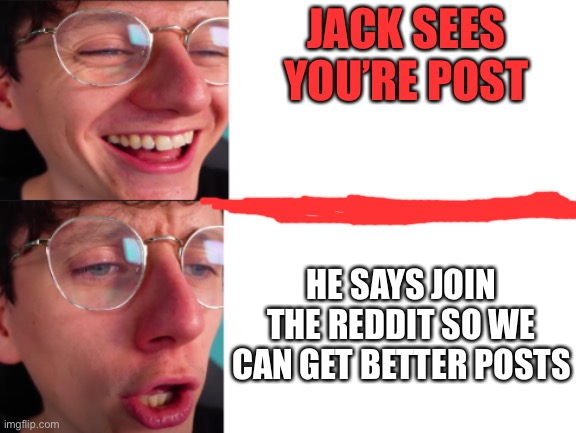 jacksucksatlife - Imgflip