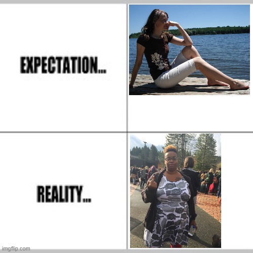 Expectation vs Reality - Imgflip