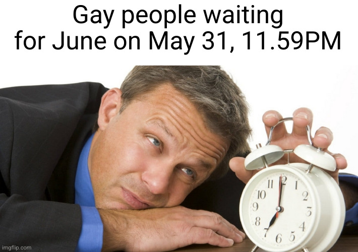 aaah when can we act extra gayyy Xd - Imgflip