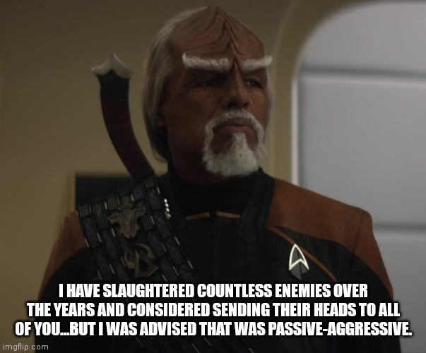 Passive aggressive Worf - Imgflip
