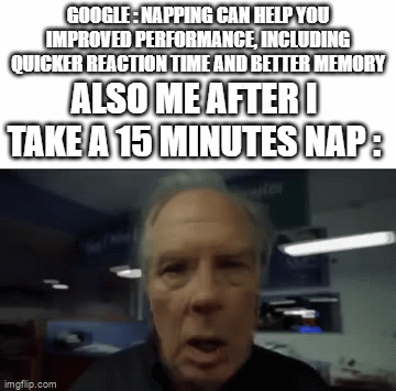 is it just me or everytime i wake up i feel dizzy - Imgflip