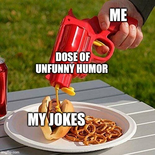 Dose of unfunny Humor - Imgflip