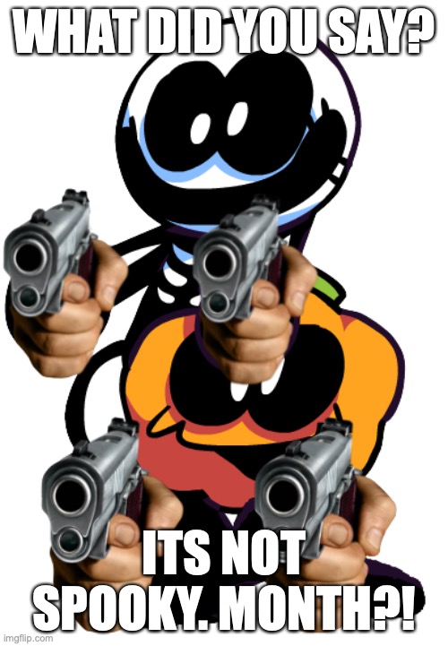 Image tagged in spooky month - Imgflip
