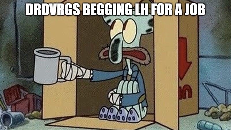 Squidward Begging - Imgflip