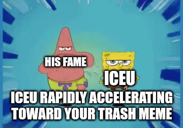 Iceu sucks - Imgflip