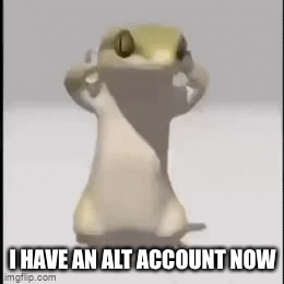 My main account is stupid_loser - Imgflip