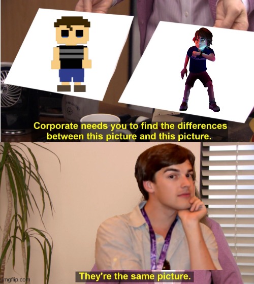 They re The Same Picture Meme Imgflip