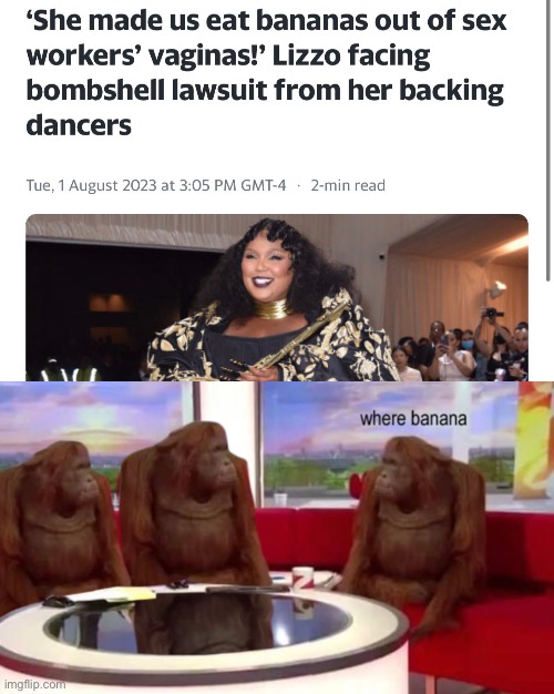 Image tagged in where banana,lizzo - Imgflip