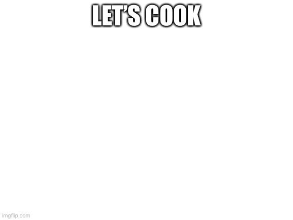 Blank White Template - Imgflip