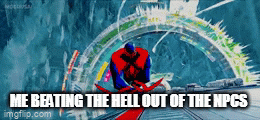 This is literally me beating the Hell out of the npcs - Imgflip