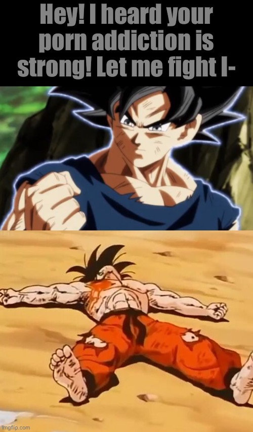 Image tagged in ultra instinct goku,dead goku he is ded - Imgflip