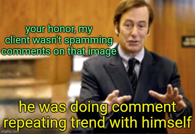 Saul Goodman defending - Imgflip