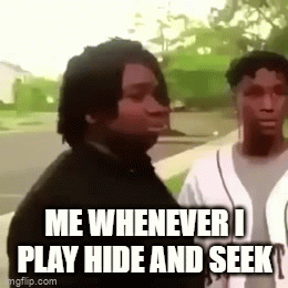 like they cant find me for like an hour or so lmao - Imgflip
