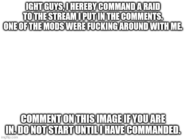 A war shall start on whatever the fuck this stream is - Imgflip