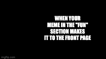 When You Accomplish an Extremely Difficult Task - Imgflip