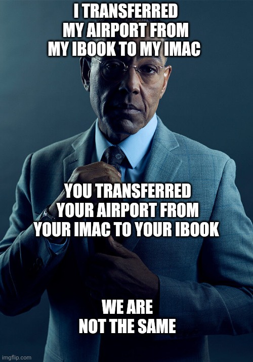 Gus Fring we are not the same - Imgflip